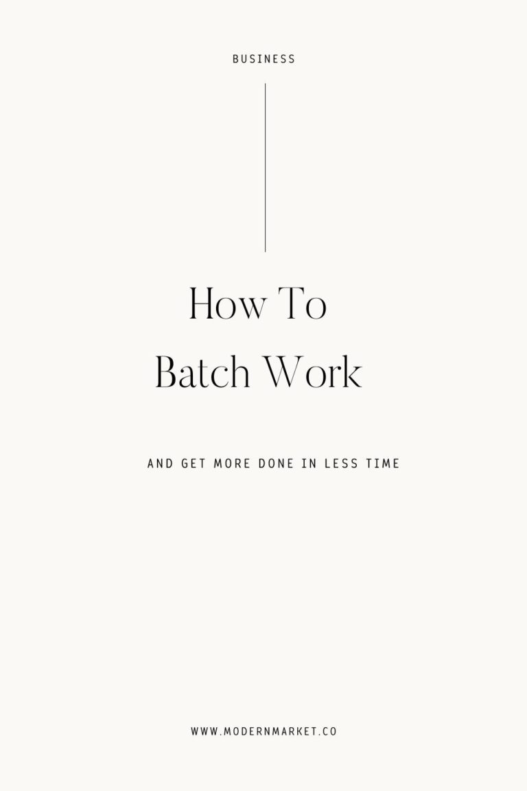 How To Batch Work & Get More Done In Less Time - modernmarket.co